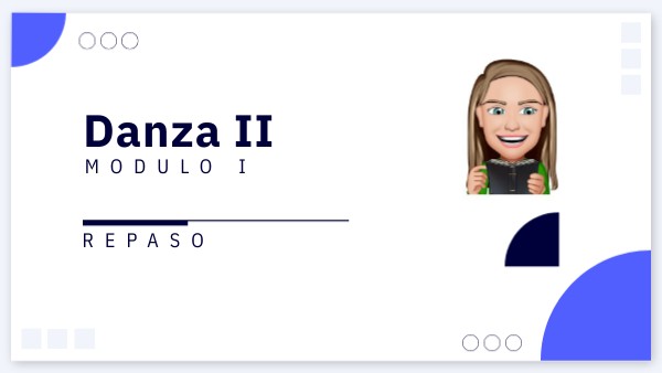danza II. repaso 1 | Genially