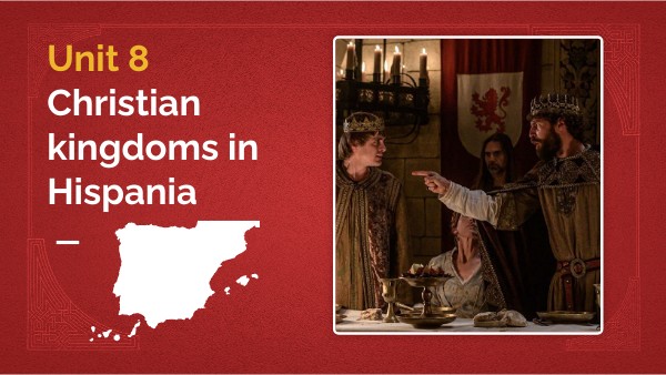 8.- Christian Kingdoms (Hispania) | Genially