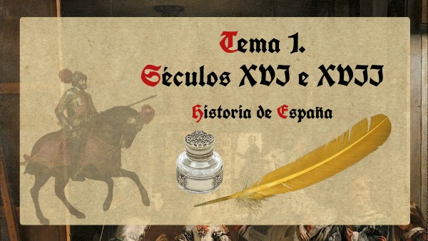 Bloque 1. Séculos XVI e XVII