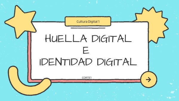 CUL. DIG. SEM 4 HUELLA E IDENTIDAD DIGITAL | Genially