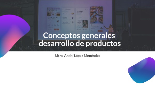 Conceptos generales del desarrollo de productos | Genially