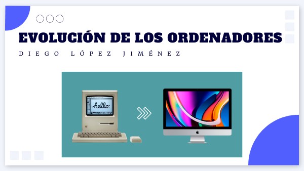 EVOLUCIÓN DE LOS ORDENADORES DIEGO LÓPEZ JIMÉNEZ