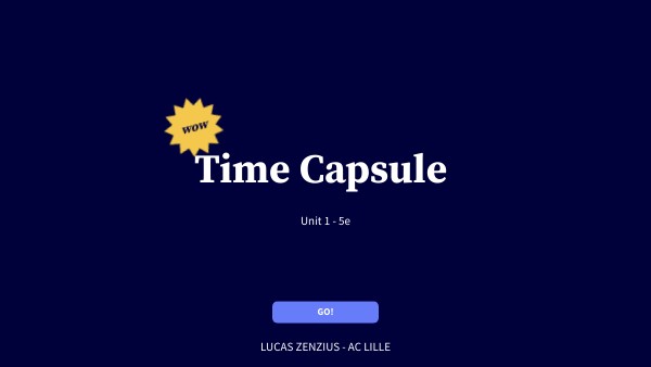 Unit 1 - 5e Time capsules | Genially