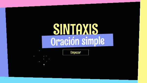 SINTAXIS (CG, PV Y L, S Y FUNCIONES) | Genially