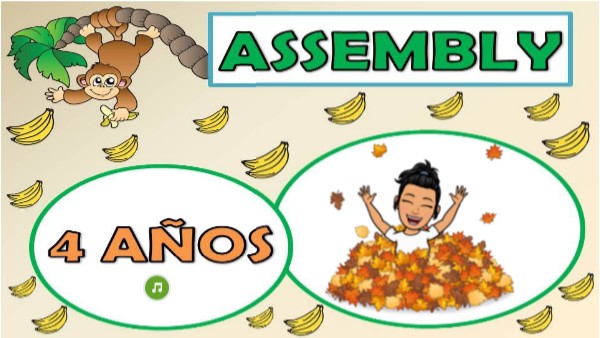 4 AÑOS ASSEMBLY | Genially