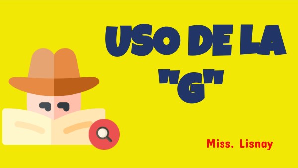 Uso de G | Genially