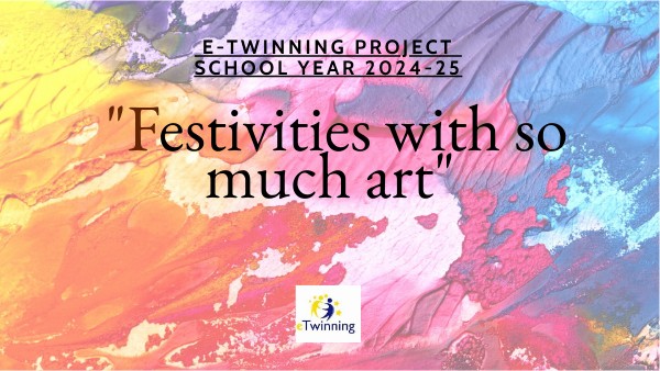 "Festivities with so much art- etwinning project 24-25 | Genially