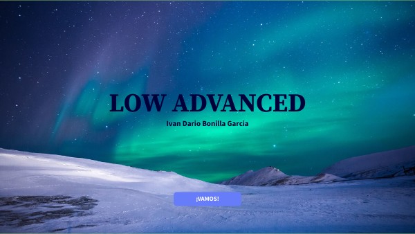 LOW ADVANCED PRESENTATION | Genially