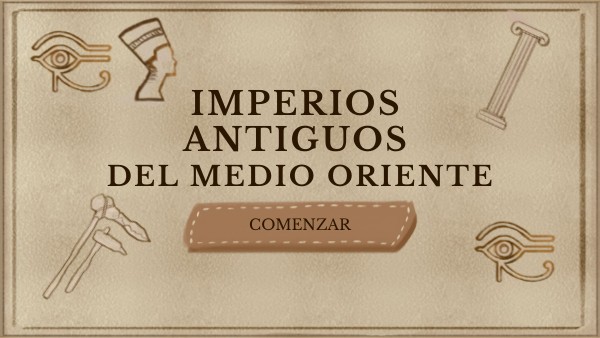 IMPERIOS DE MEDIO ORIENTE | Genially