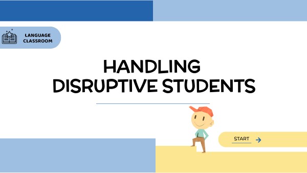 Handling disruptive students | Genially