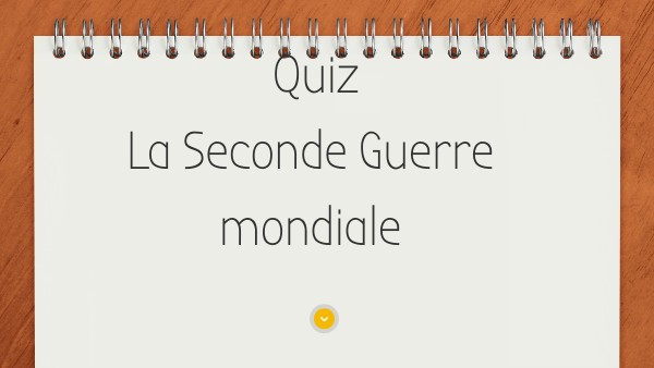 QUIZ La Seconde guerre mondiale | Genially