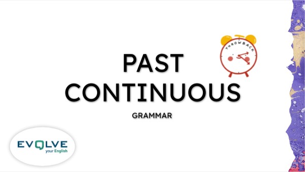 GRAMMAR - PAST CONTINUOUS | Genially