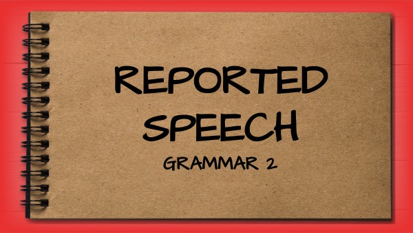 REPORTED SPEECH | Genially