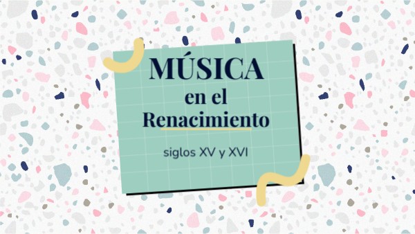 Música en el Renacimiento | Genially