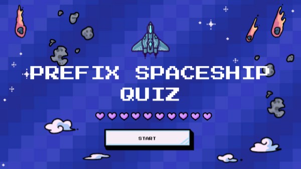 Prefixes Spaceship quiz
