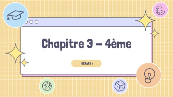 Chapitre 3 4ème | Genially