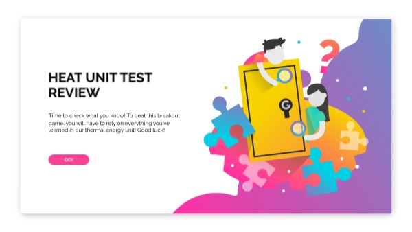 HEAT UNIT TEST REVIEW | Genially