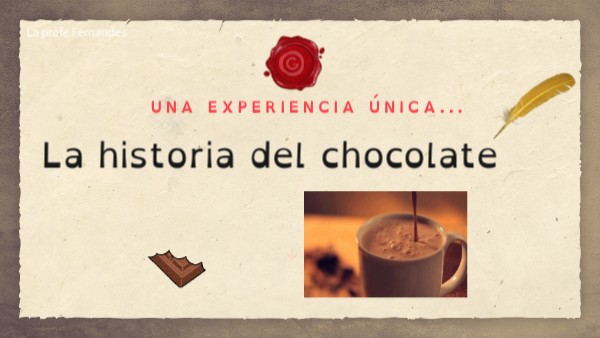 La historia del chocolate | Genially