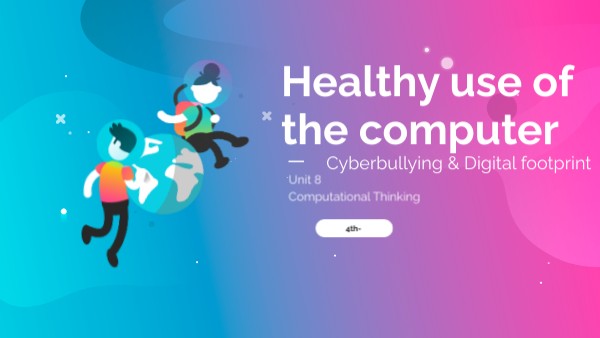 4th - Internet & Computational Thinking W29 | Genially