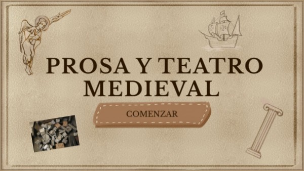 LA PROSA Y EL TEATRO MEDIEVAL_3ºESO | Genially