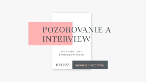 Interview a Pozorovanie | Genially