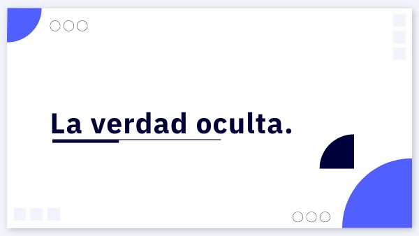 LA VERDAD OCULTA. | Genially