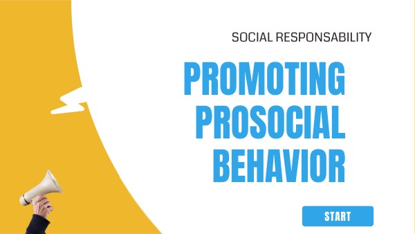 Promoting Prosocial Behavior | Genially