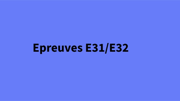 Epreuves E31 E32
