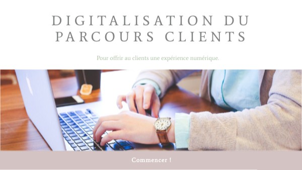 Digitalisation du parcours clients | Genially