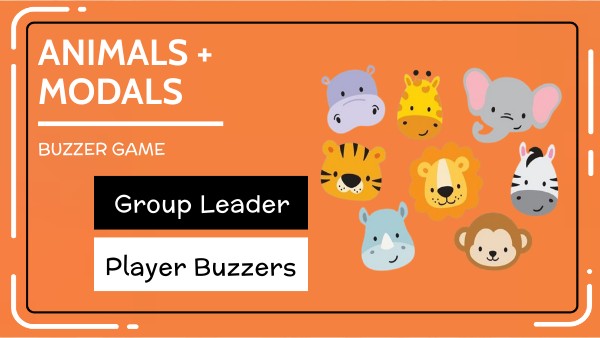 BUZZER GAME ANIMALS + MODALS