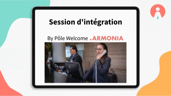 SESSION D'INTEGRATION ARMONIA POLE WELCOME | Genially