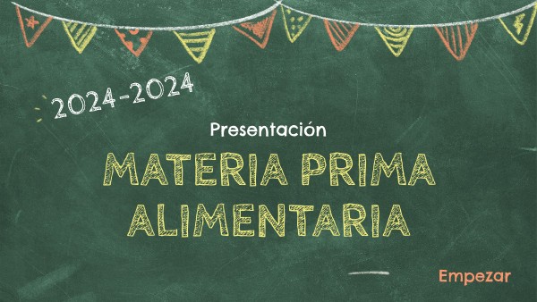 PRESENTACIÓN MATERIA PRIMA ALIMENTARIA 2324 | Genially