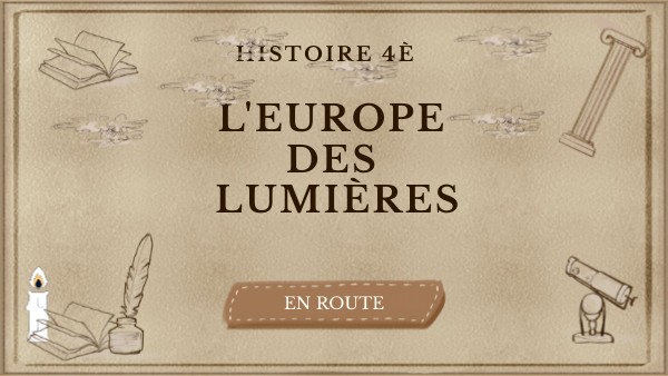 Histoire 4è - L'Europe des Lumières | Genially