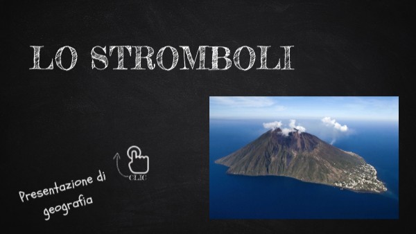 Lo Stromboli | Genially