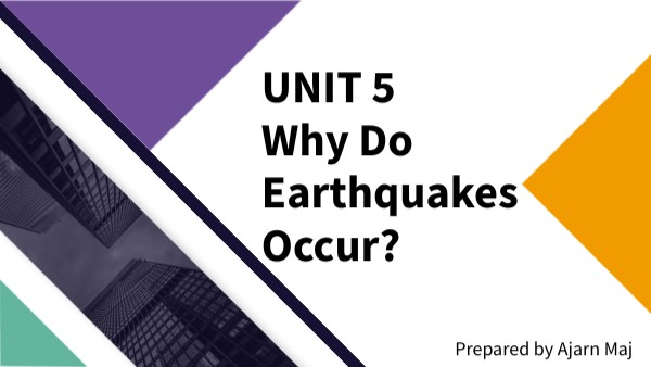UNIT 5Why Do Earthquakes Occur? | Genially