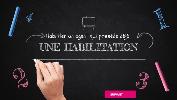 Habiliter un agent déjà habilité