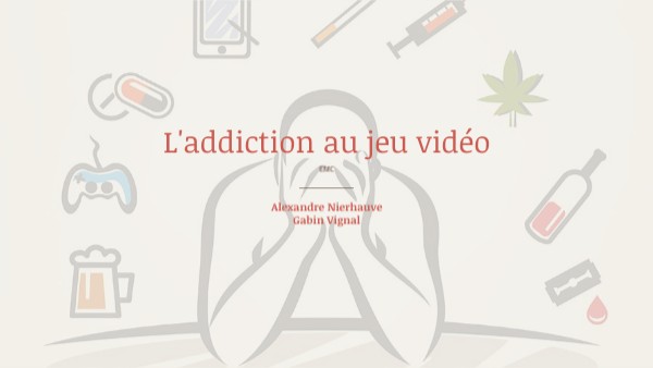 L'addiction au jeu vidéo | Genially