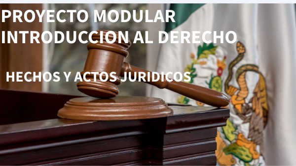 PROYECTO MODULAR INTRODUCCION AL DERCHO