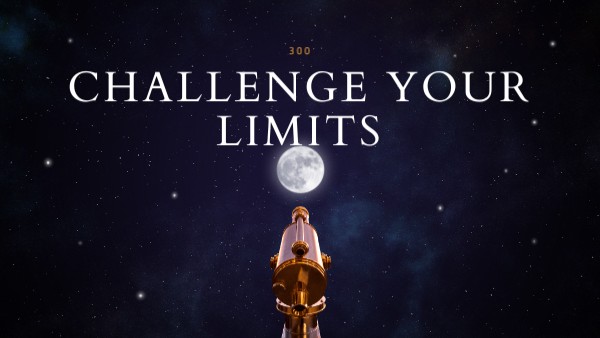 Challenge your limits