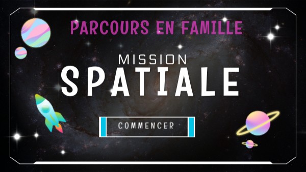 Visite famille Mission Spatiale