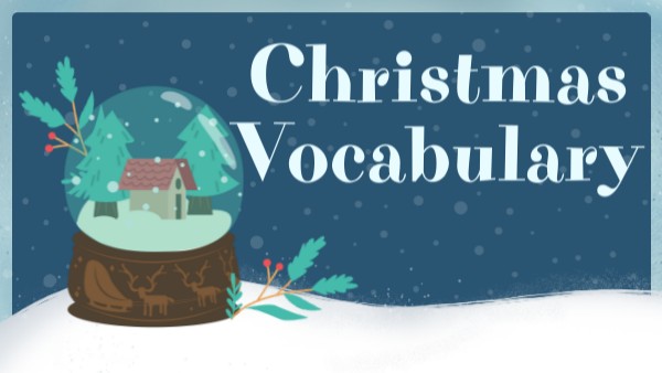 CHRISTMAS VOCABULARY | Genially