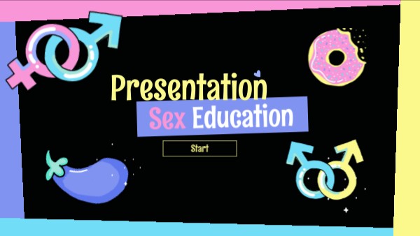 SEX EDUCATION PRESENTATION | Genially