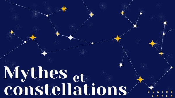 Mythes et constellations | Genially