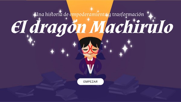 El dragón Machirulo | Genially