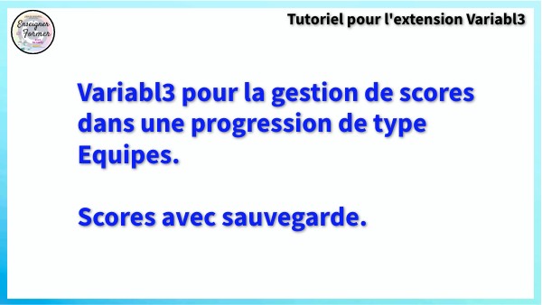 Tuto Variabl3 n°3 Scores | Genially