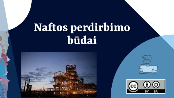 Naftos perdirbimo būdai