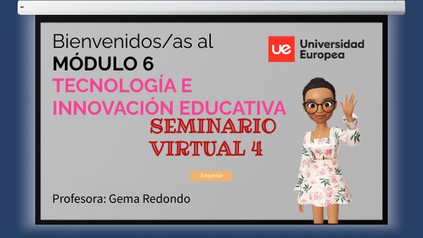 MÓDULO 6-SEMINARIO VIRTUAL 4 | Genially