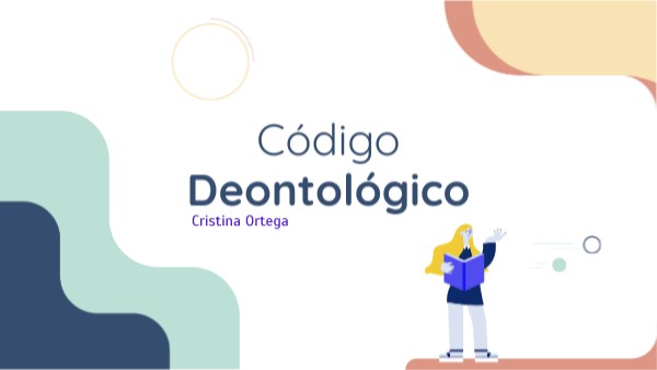 PRESENTACIÓN CÓDIGO DEONTOLÓGICO | Genially