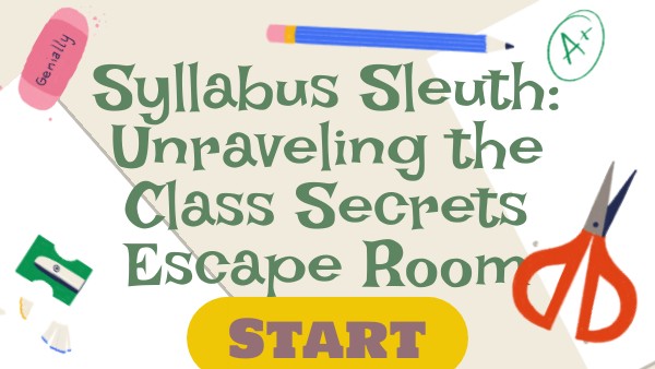Blommer's Syllabus ESCAPE ROOM | Genially