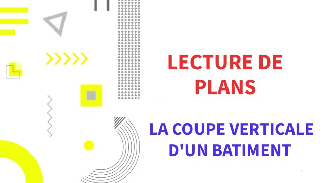 Lire une coupe verticale de batiment | Genially